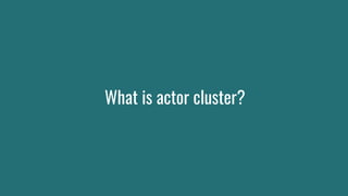 Akka Actors and Clustering | PPT