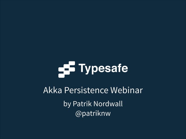 Akka persistence webinar | PPT