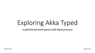 Exploring Akka Typed | PPT