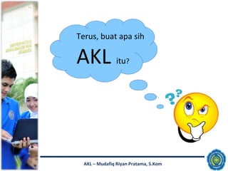 LKMM-TD: AKL (Analisis Kondisi Lingkungan) by Mudafiq | PPT