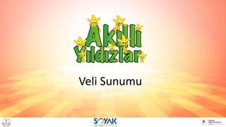 Akıllı Yıldızlar Veli Sunumu | PPT