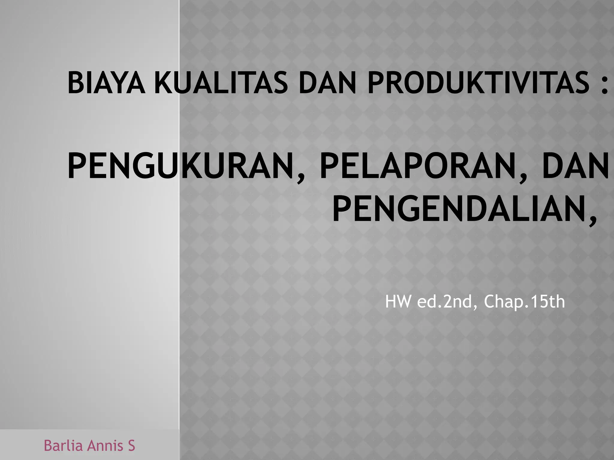 Akmen_12_Ppt - BIAYA, KUALITAS, DAN PRODUKTIVITAS.pptx