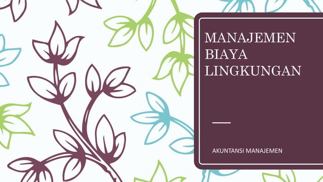 Akmen_14_Ppt - Akuntansi Manajemen Biaya Lingkungan.pptx
