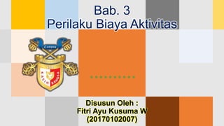 Bab. 3 Perilaku Biaya Aktivitas | PPTX