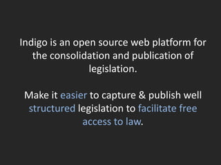 The Indigo Legislation Platform | PPT