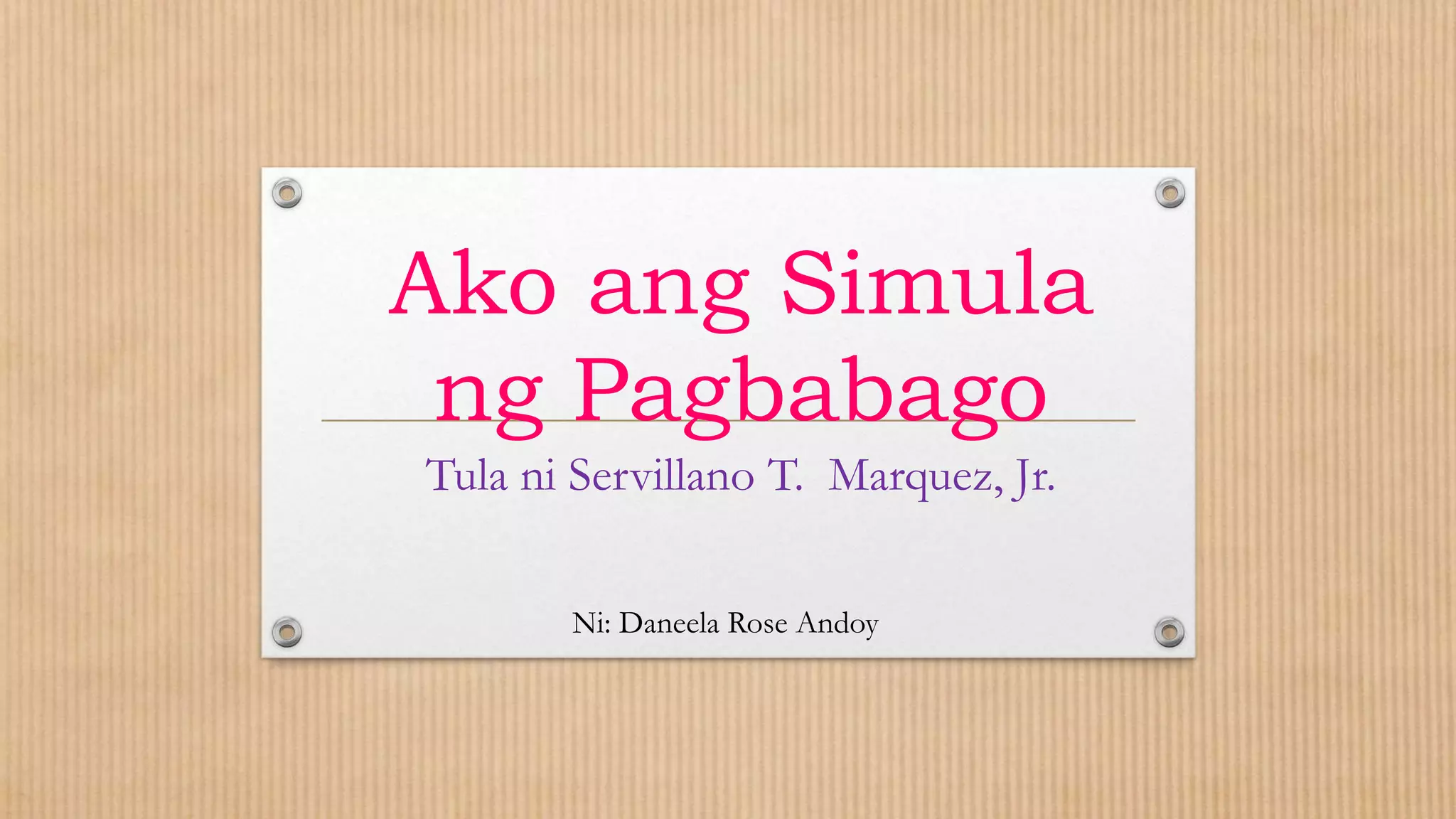 Ako ang Simula ng Pagbabago | PPTX