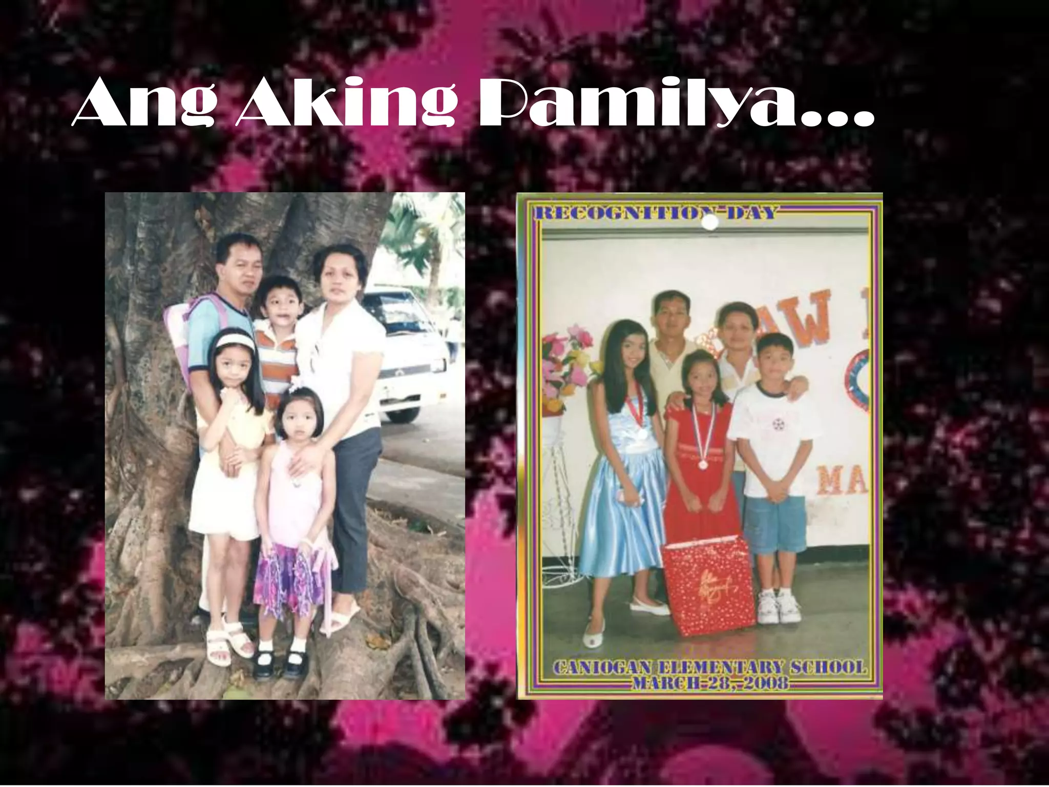 Ako ay Ako dahil sa Aking Pamilya | PPTX