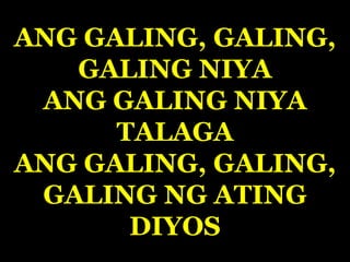 ako ay masaya, halinat purihin, halina at magpuri, ang galing.pptx ...