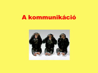 A kommunikáció | PPT
