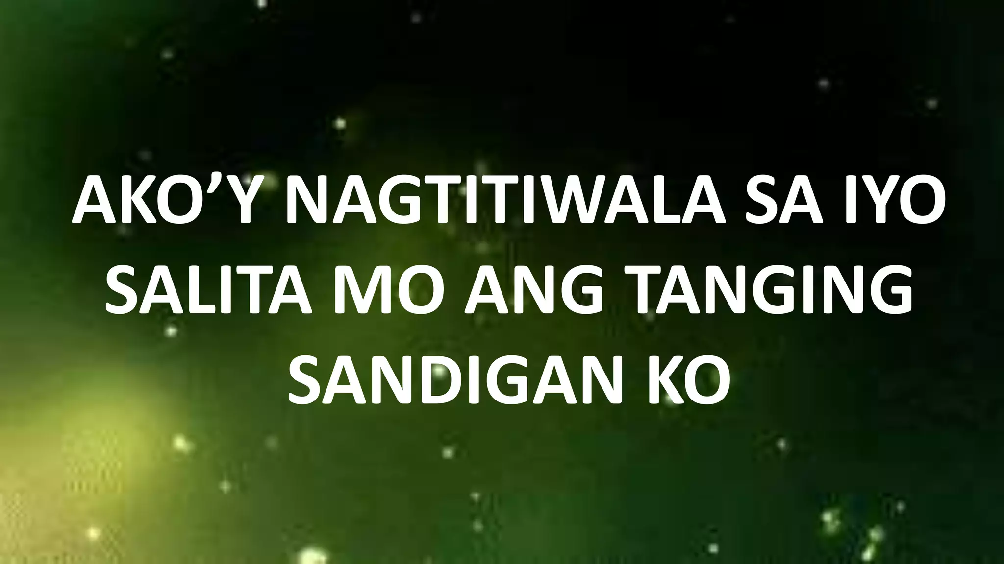 AKO'Y NAGTITIWALA SAYO.pptx