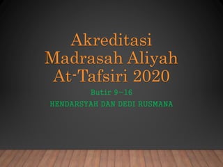 Akreditasi madrasah aliyah at tafsiri 2020 | PPTX