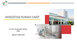 AKREDITASI RUMAH SAKIT- K3 RS 23 April 22.pptx