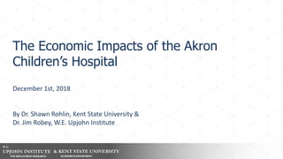 Akron Children's Hospital 2018 Economic Impact Report | PPT