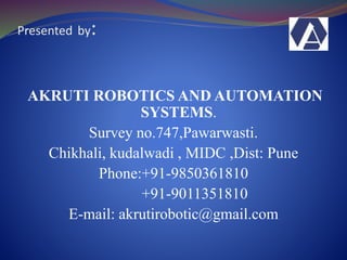 Akruti robotic final | PPTX
