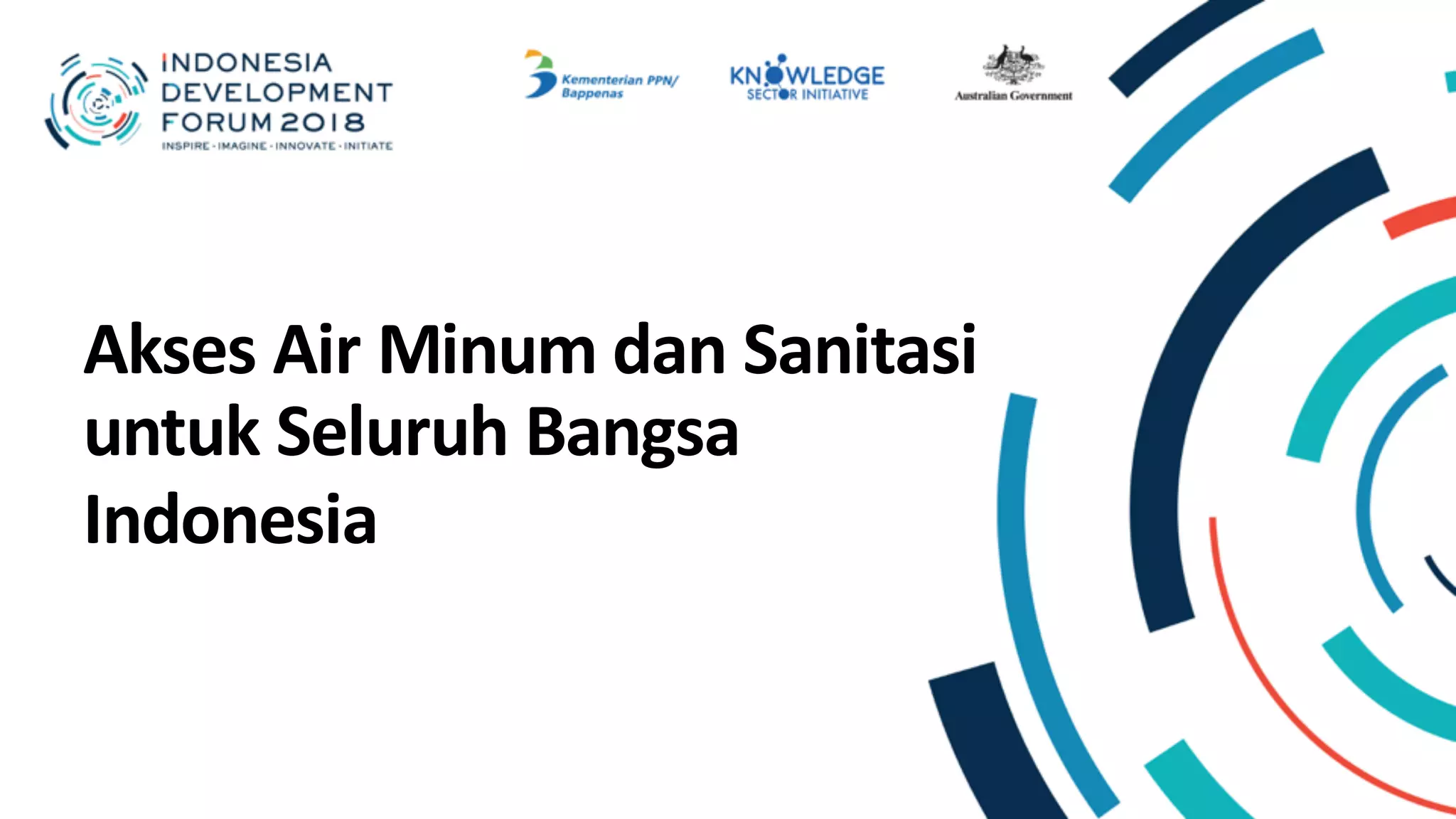 Akses air minum dan sanitasi untuk seluruh bangsa Indonesia-World Bank-IDF 2018 | PDF