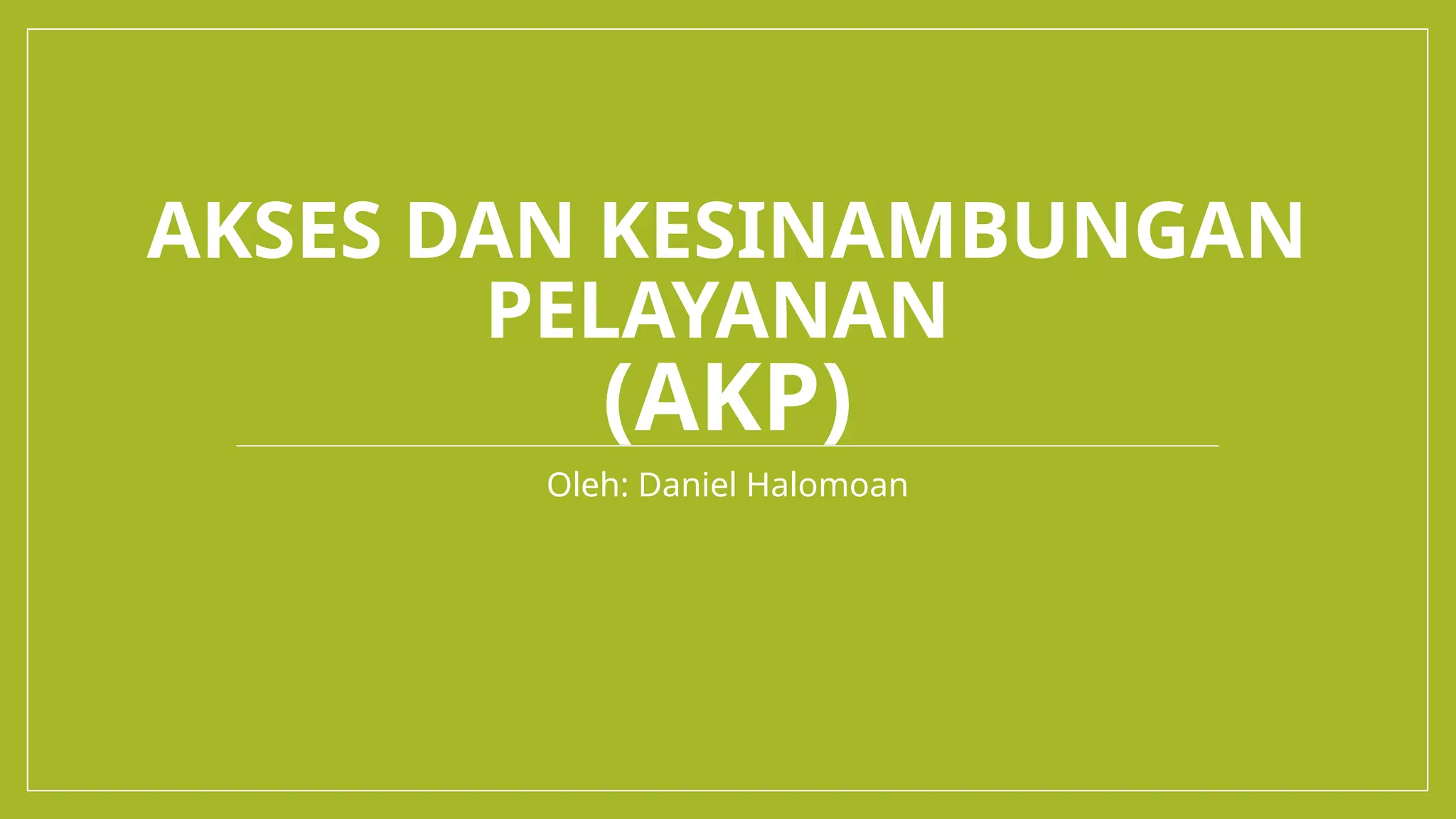 AKSES DAN KESINAMBUNGAN PELAYANAN RUMAH SAKIT | PPTX