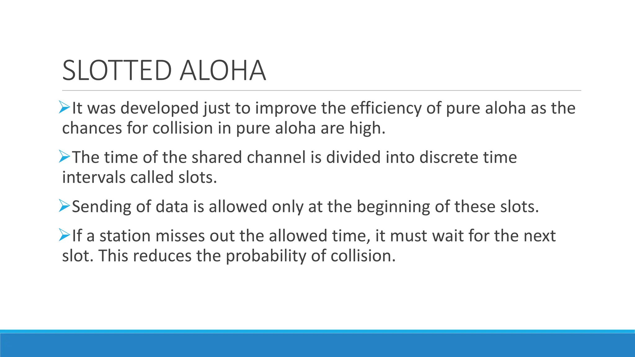 SLOTTED ALOHA and pure aloha are the category of aloha | PPTX