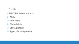 SLOTTED ALOHA and pure aloha are the category of aloha | PPTX