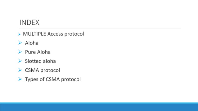 SLOTTED ALOHA and pure aloha are the category of aloha | PPTX