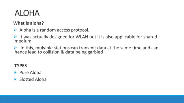 SLOTTED ALOHA and pure aloha are the category of aloha | PPTX