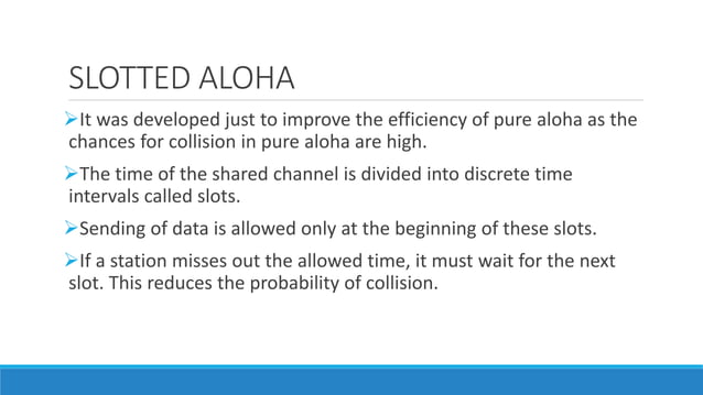 SLOTTED ALOHA and pure aloha are the category of aloha | PPTX