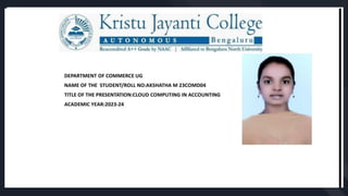 AKSHATHA 23COMD04 - CLOUD COMPUTING IN ACCOUNTING.pdf