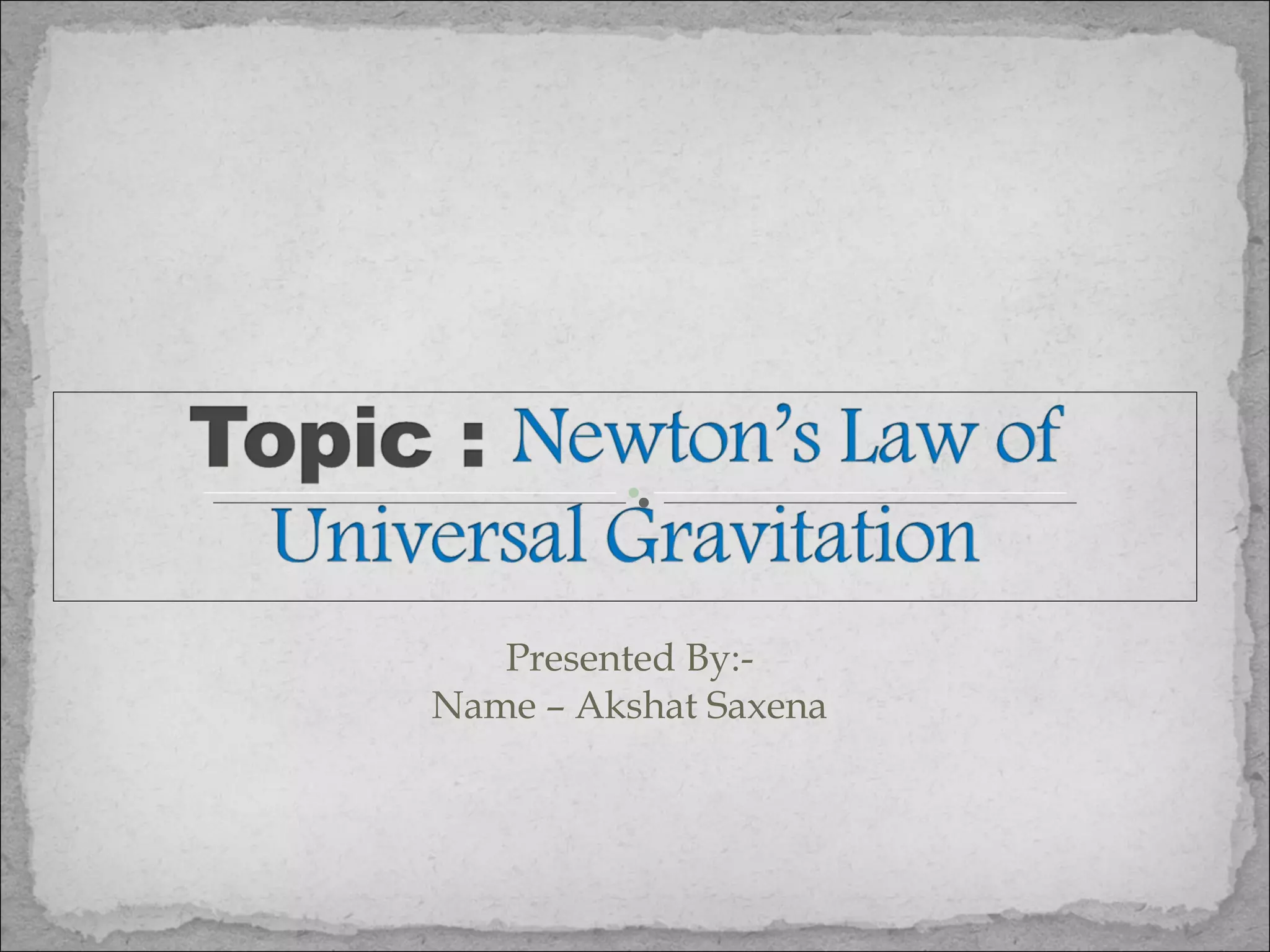 Newton's Law of Universal Gravitation | PPT