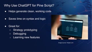 Code a Strategy on Pine Script With the Help of ChatGPT by Akshay Choudhary | PPT