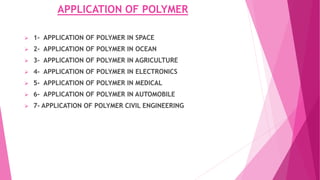 Aplication of polymer | PPTX