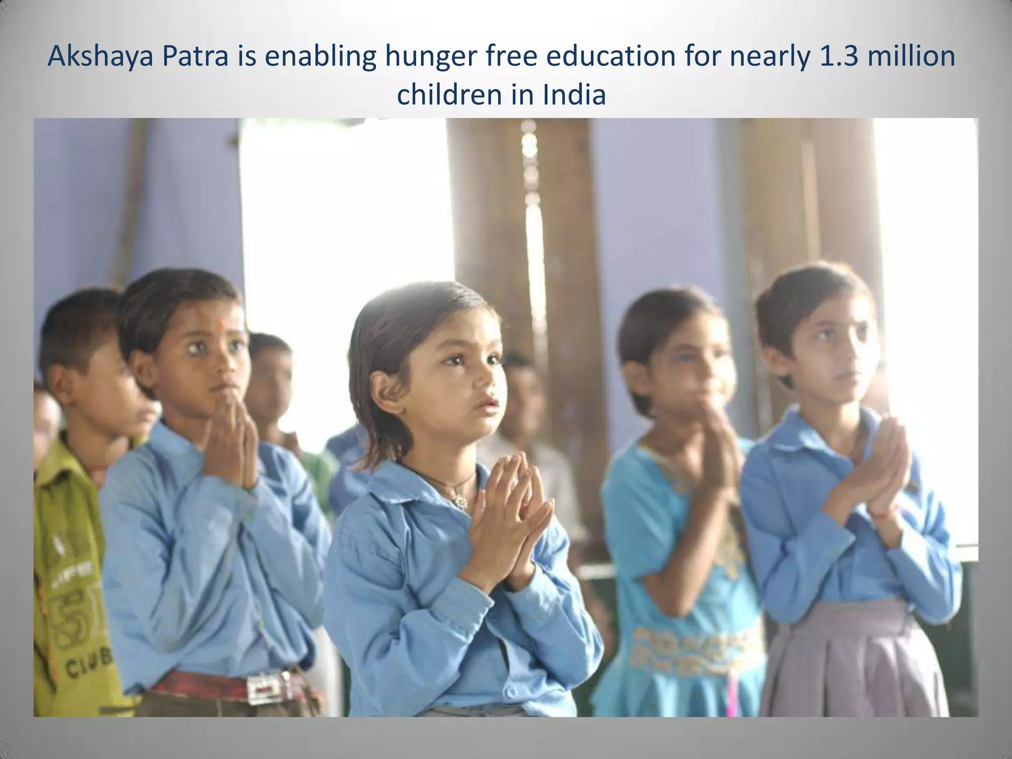 Akshaya Patra mid day meal in government schools | PPTX