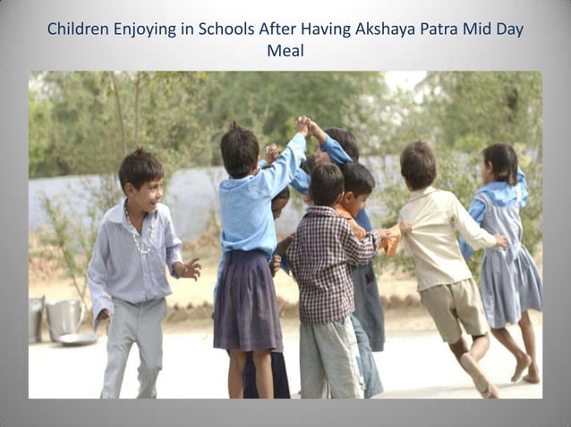 Akshaya Patra mid day meal in government schools | PPT
