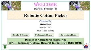 Robotic Cotton Picker, Machines for cotton harvesting | PPTX