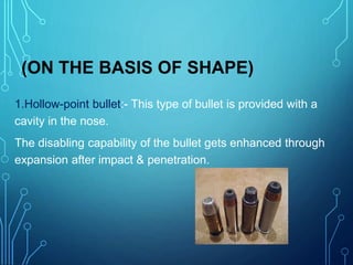 Types of Bullet | PPTX | Arms & Ammunition | Sensitive Topics