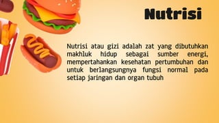NUTRISI PADA MAKANANAN | PPTX