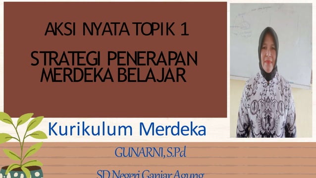aksi nyata gunarni startegi penerapan merdek belajar kurikulum merdeka ...