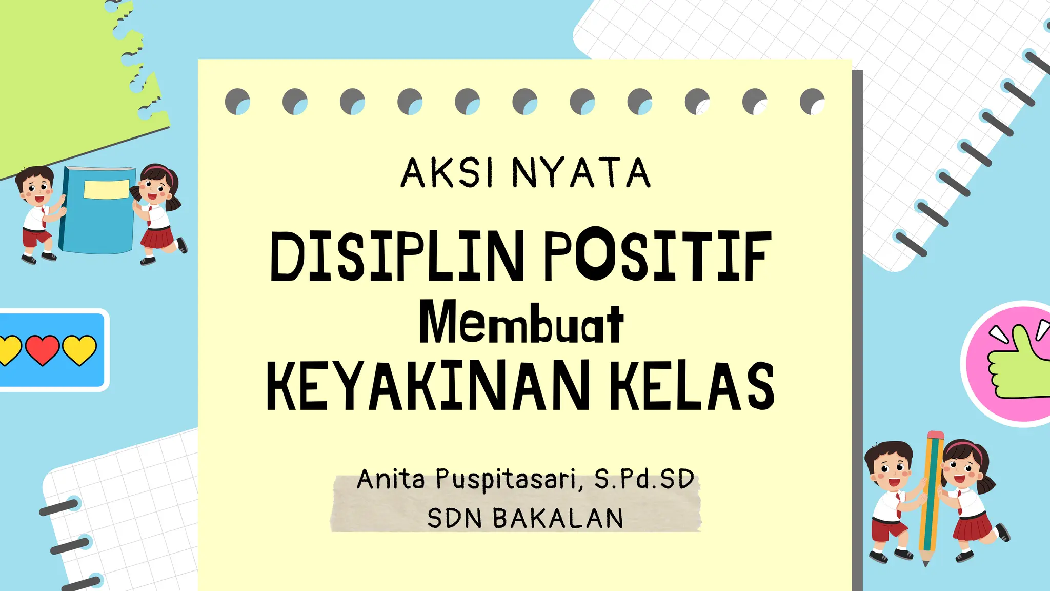 AKSI NYATA KEYAKINAN KELAS DISIPLIN POSITIF_ANITA PUSPITASARI.pdf