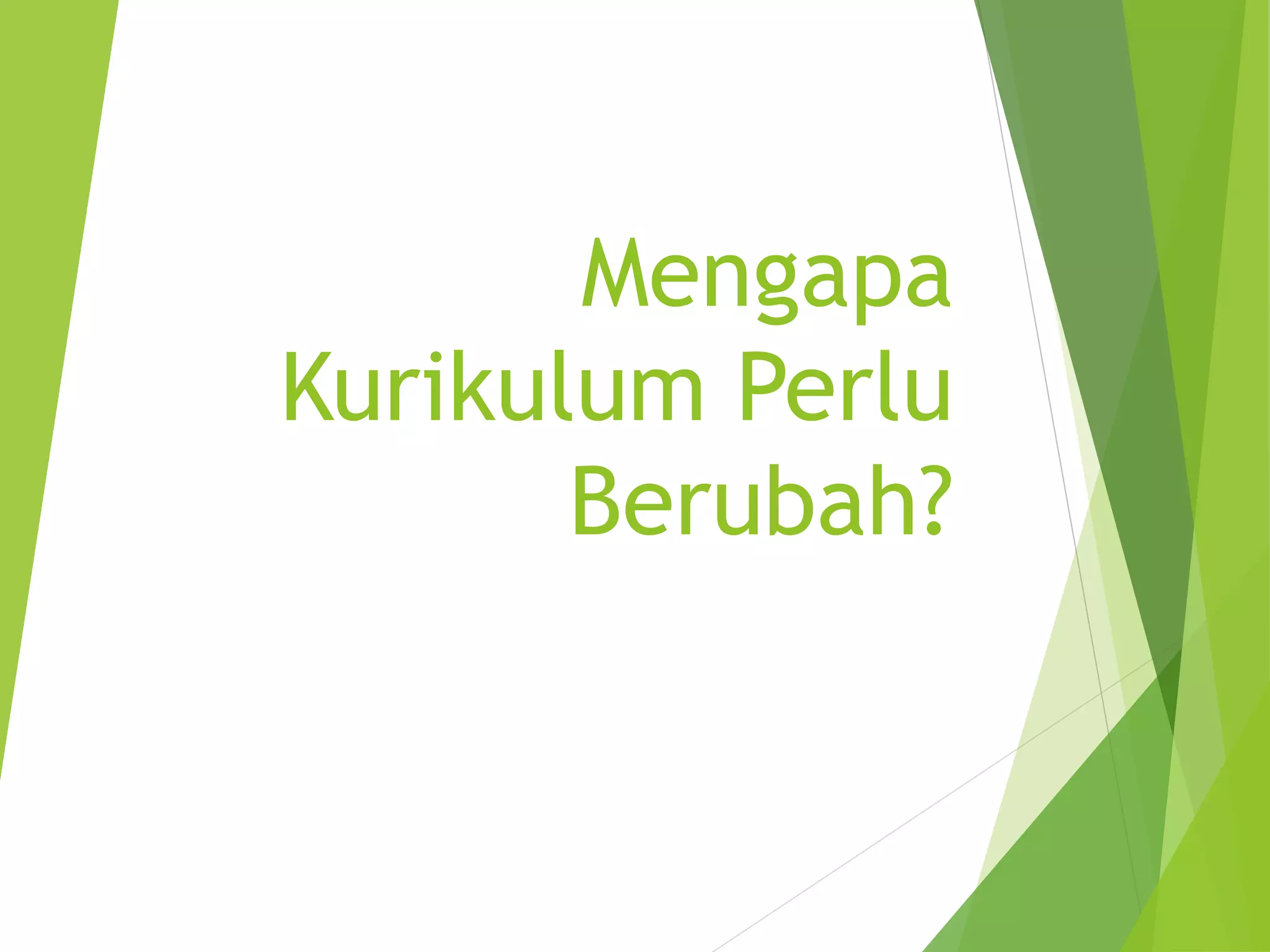 Aksi Nyata MENGAPA KURIKULUM PERLU BERUBAH.pptx