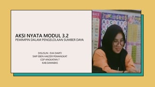 AKSI NYATA MODUL 3.2.pptx