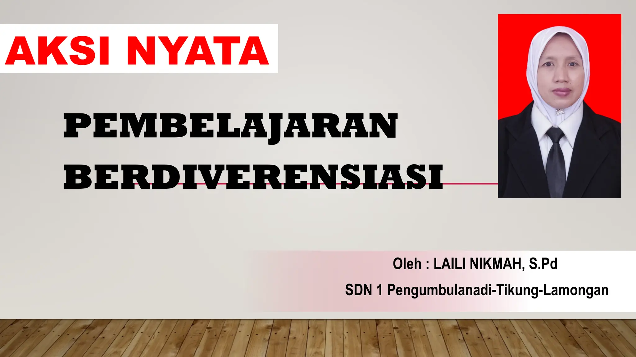 AKSI NYATA_Pembelajaran Diferensiasi_LAILI NIKMAH_201500322142.pptx