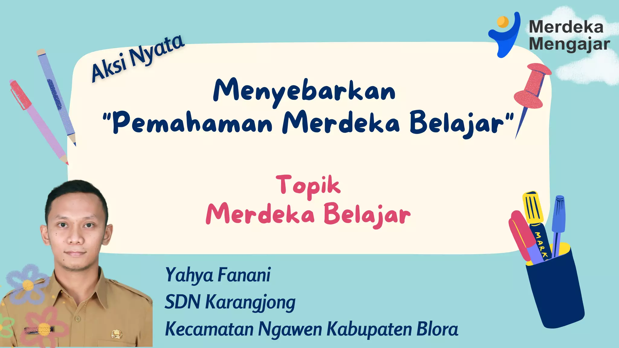 Aksi Nyata Topik Merdeka Belajar - Menyebarkan Pemahaman Merdeka ...