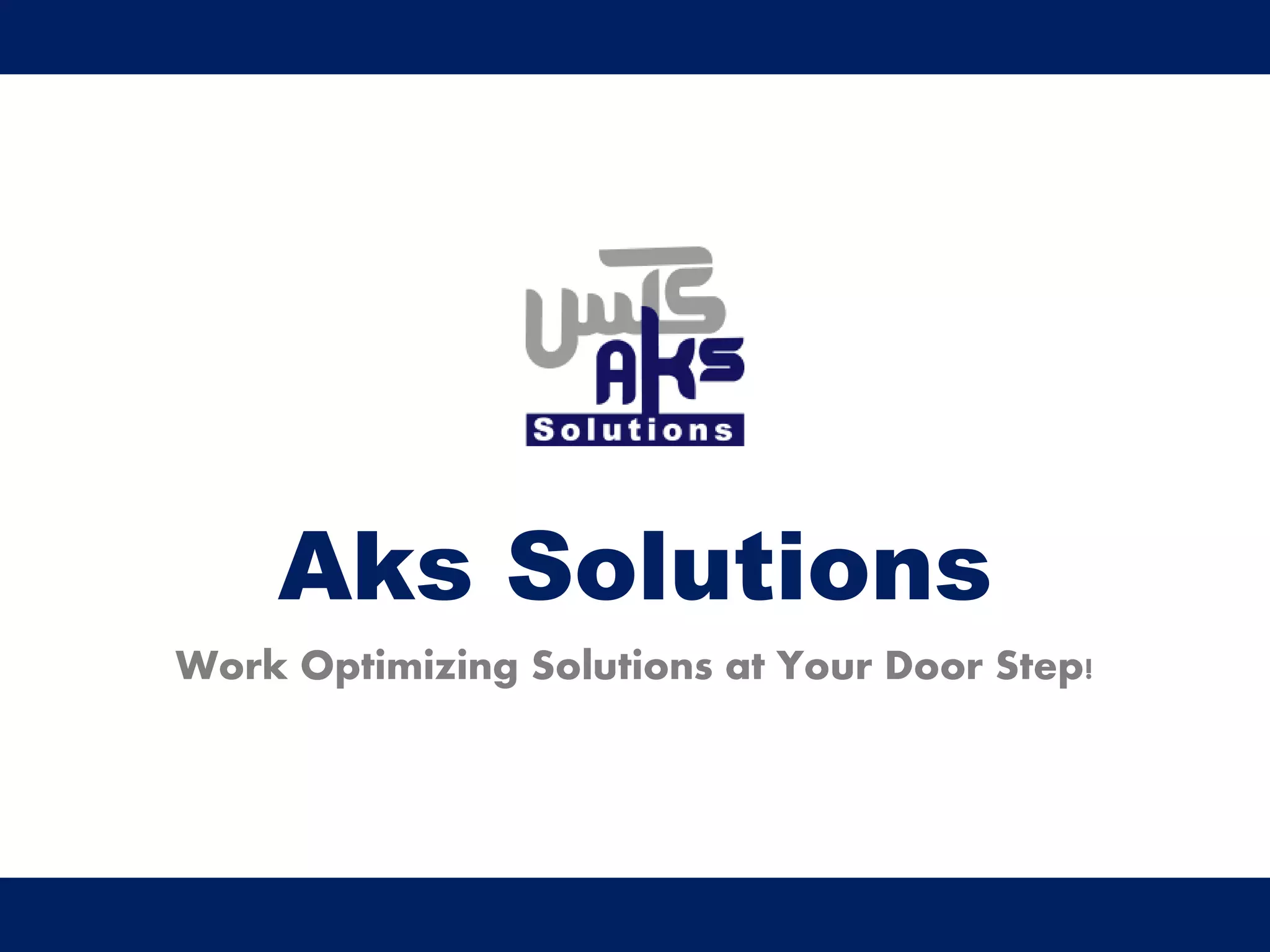 Company Introduction Profile - Aks Solutions | PPT