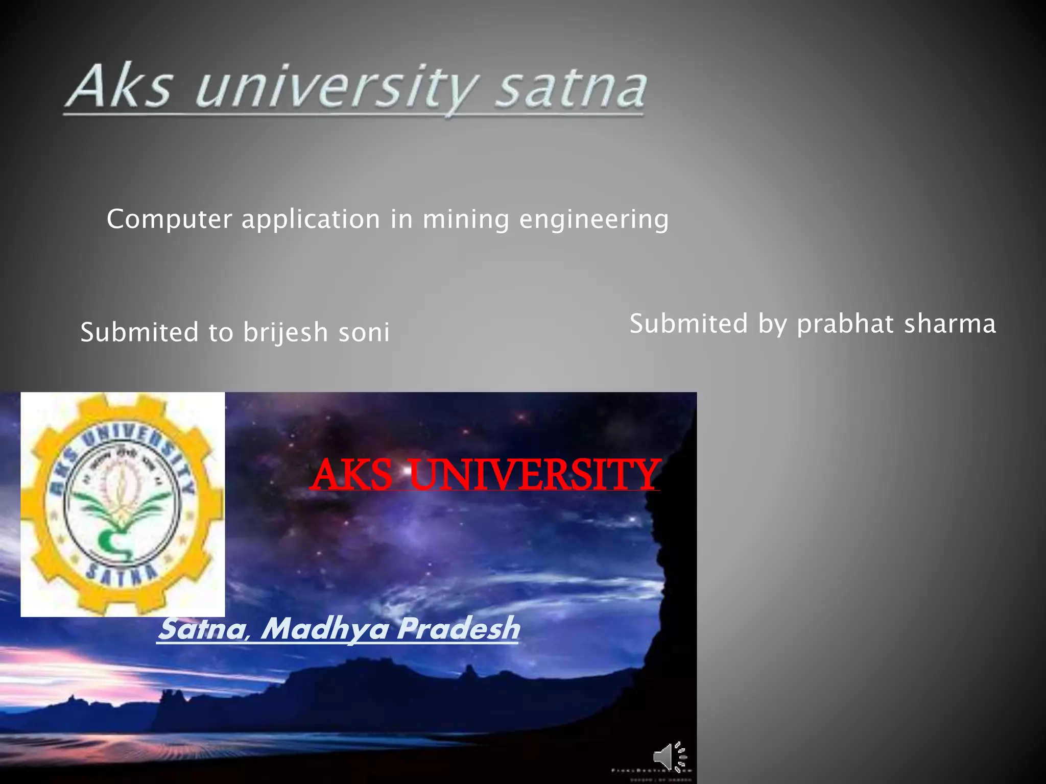 Computer Applications in Mining Engineering, AKS University | PPTX