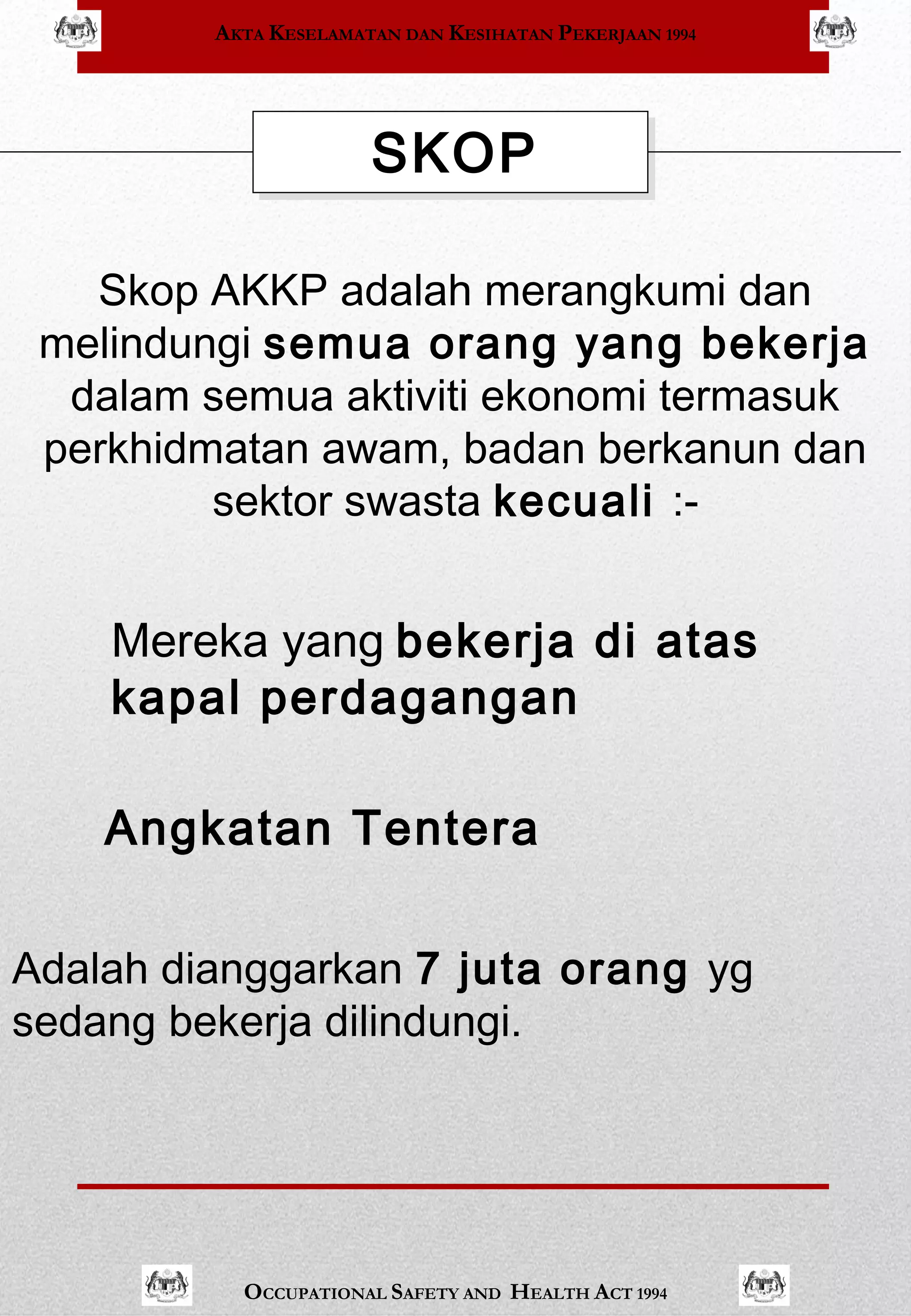 AKTA KESELAMATAN DAN KESIHATAN PEKERJAAN 1994 - AKTA 514 | PPT