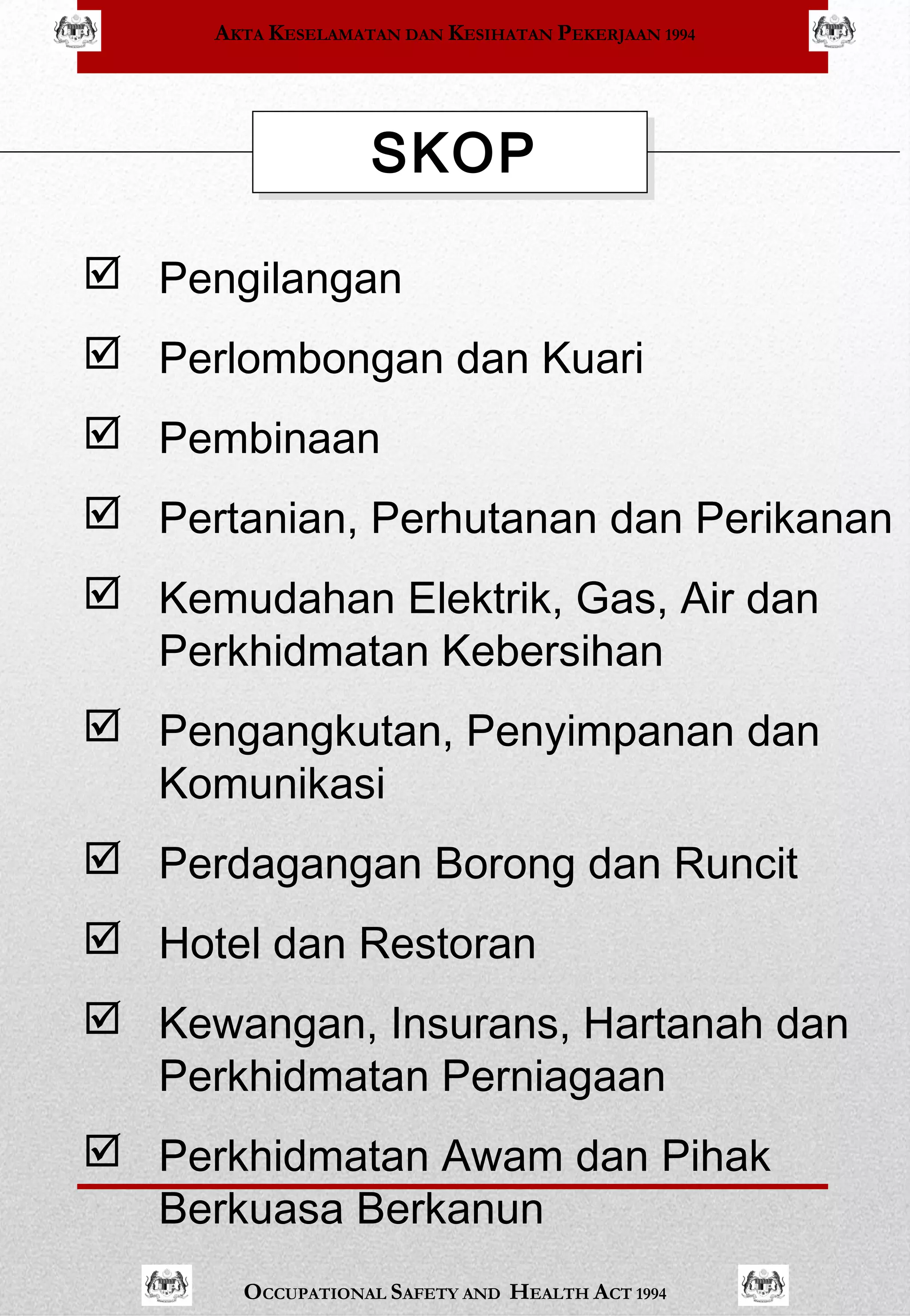 AKTA KESELAMATAN DAN KESIHATAN PEKERJAAN 1994 - AKTA 514 | PPT