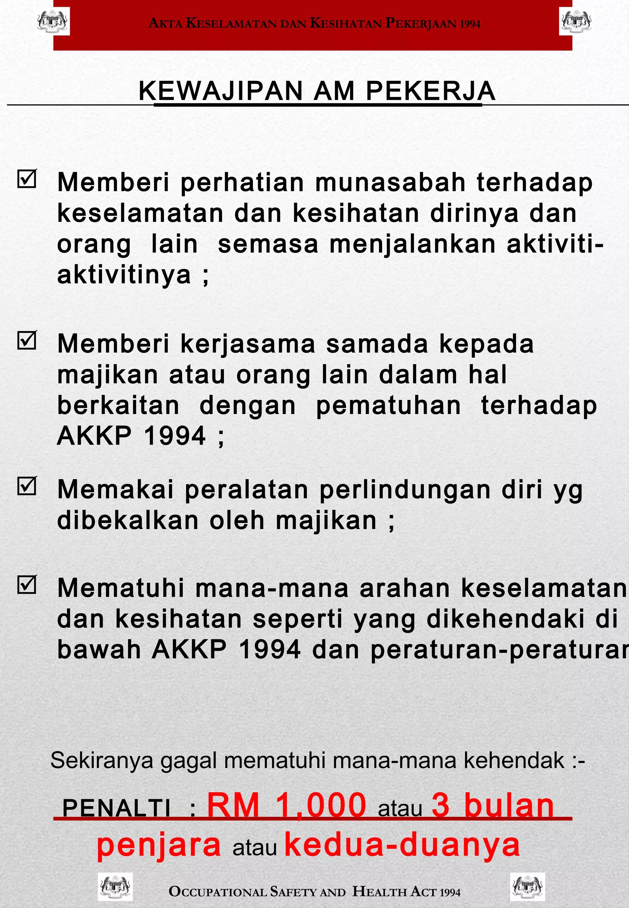 AKTA KESELAMATAN DAN KESIHATAN PEKERJAAN 1994 - AKTA 514 | PPT