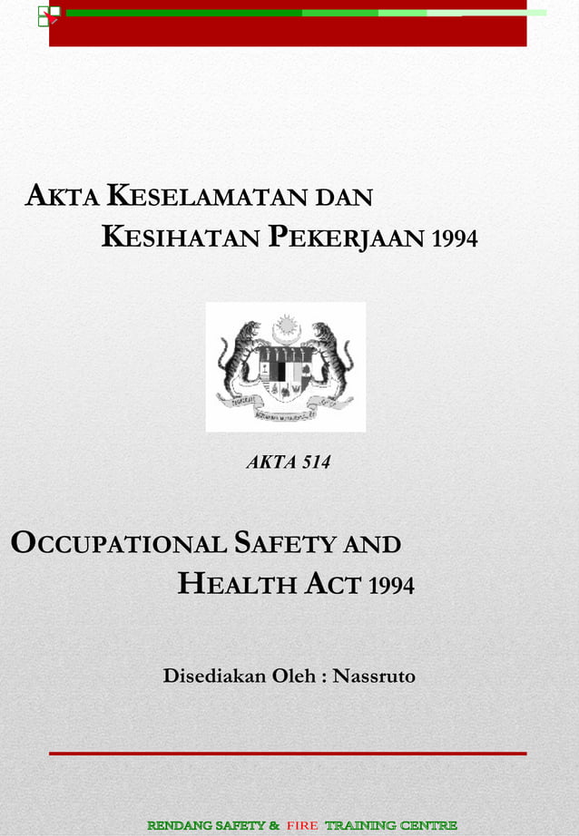 AKTA KESELAMATAN DAN KESIHATAN PEKERJAAN 1994 - AKTA 514 | PPT