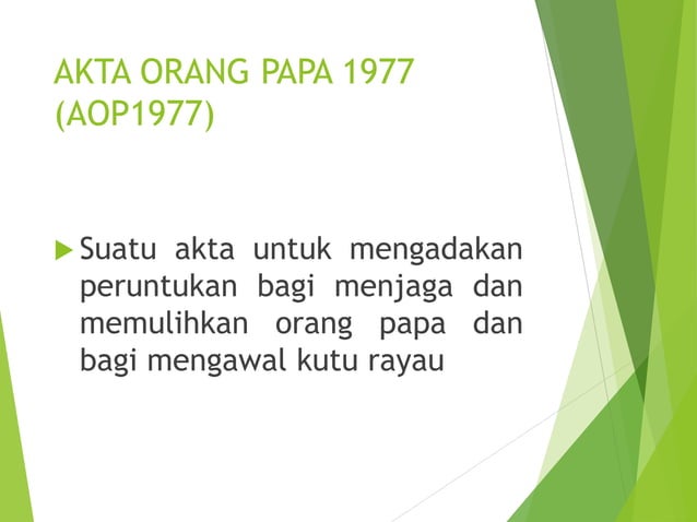 AKTA ORANG PAPA 1977.pptx