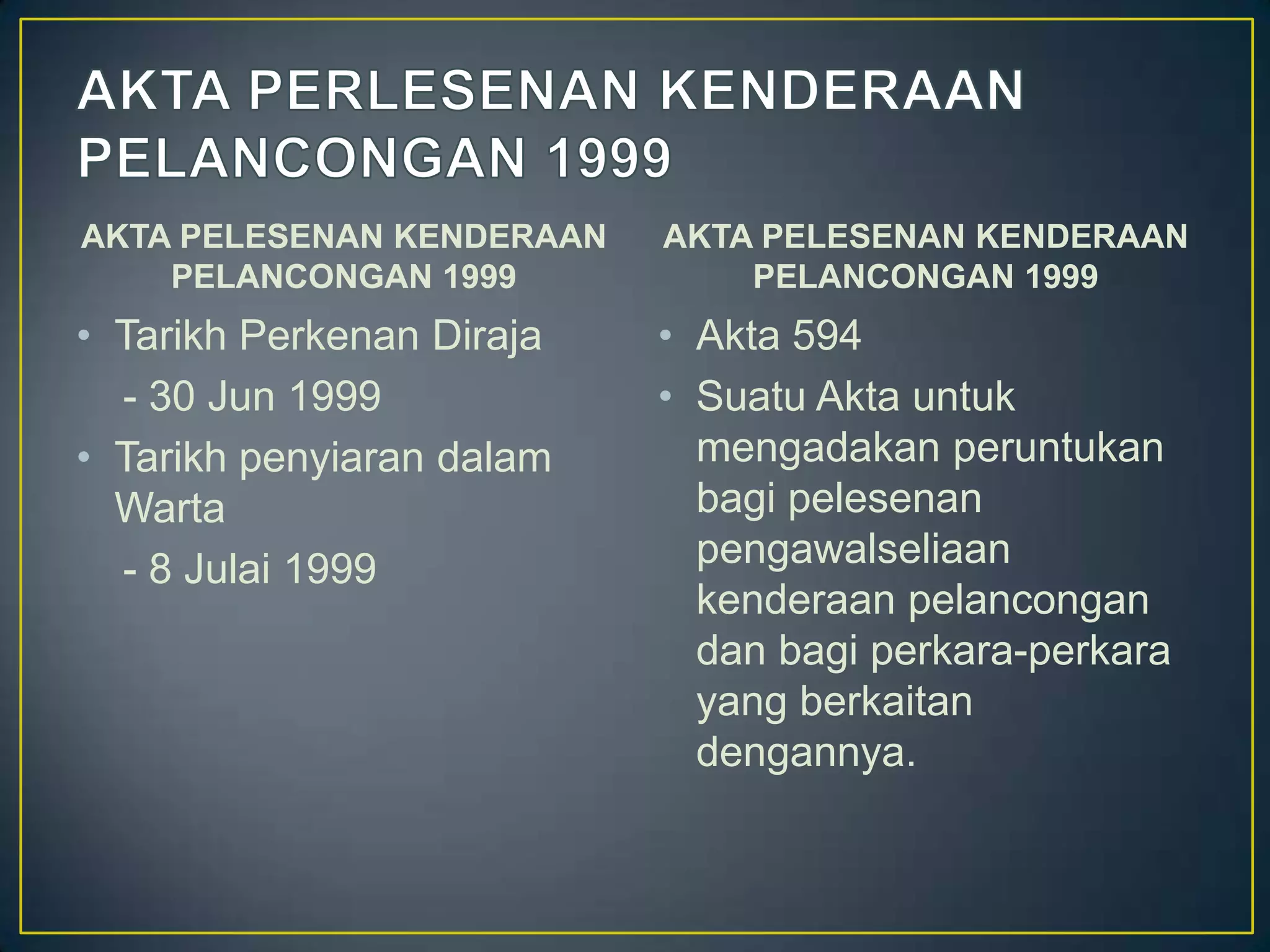 Akta pelesenan kenderaan | PPT