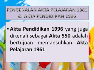 Akta pendidikan 1996 | PPTX