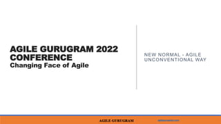 Agile Gurugram 2022 - Akta Saluja | New Normal - Are we transforming & Adapting at the right ...